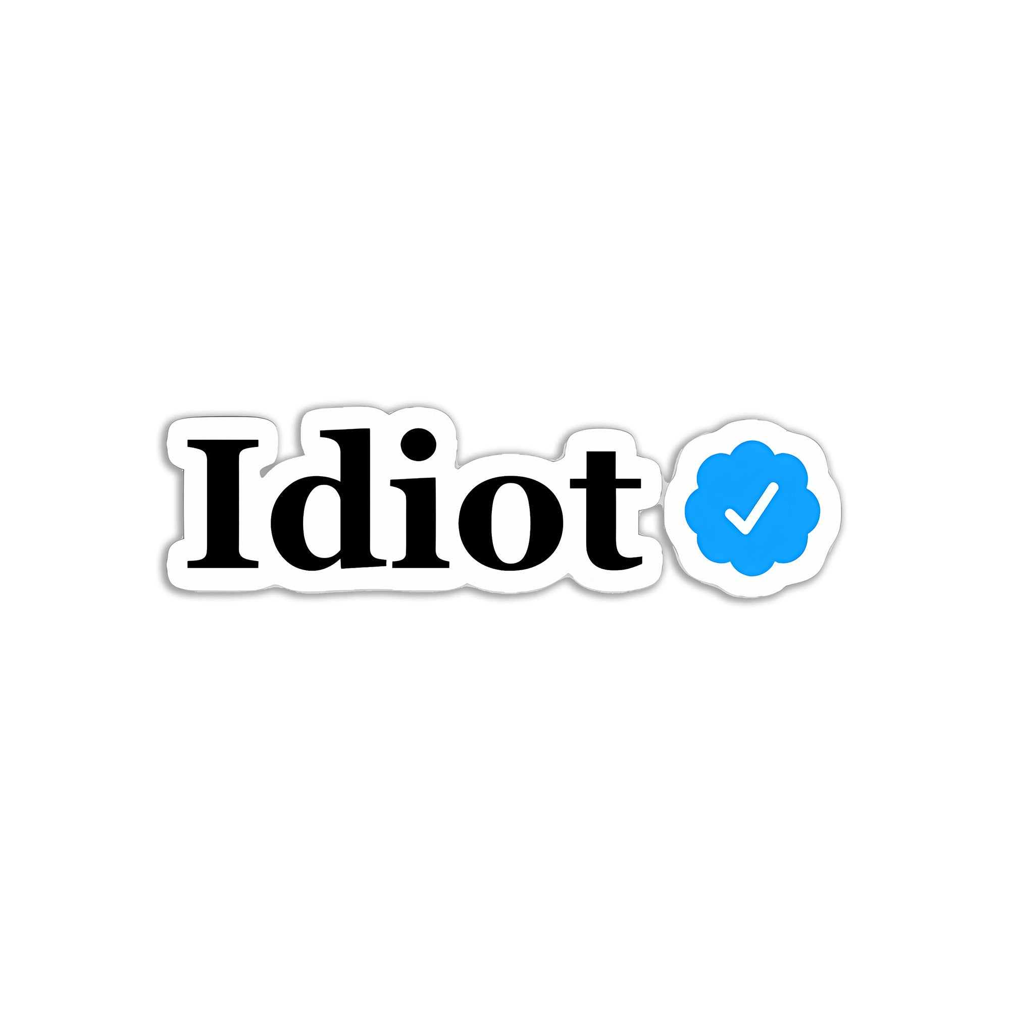 Idiot Verified Meme Sticker – Giftle